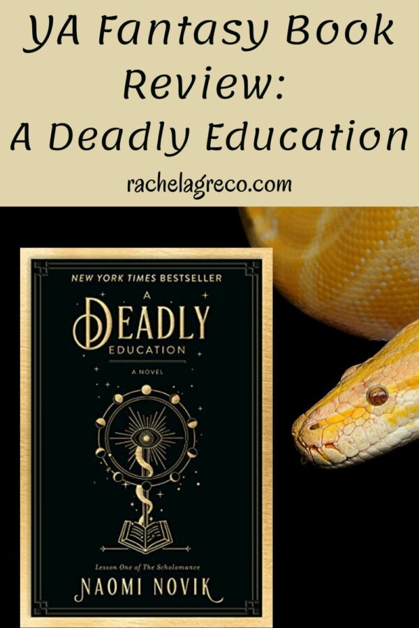 YA Fantasy Book Review: A Deadly Education - Rachel A. Greco