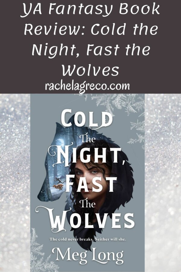 YA Fantasy Book Review: Cold the Night, Fast the Wolves - Rachel A. Greco