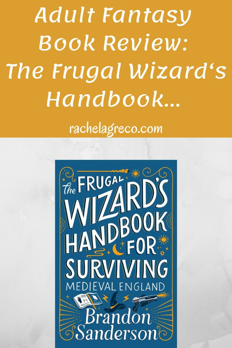 Adult Sci-Fi Book Review: The Frugal Wizard's Handbook for Surviving Medieval England - Rachel A ...
