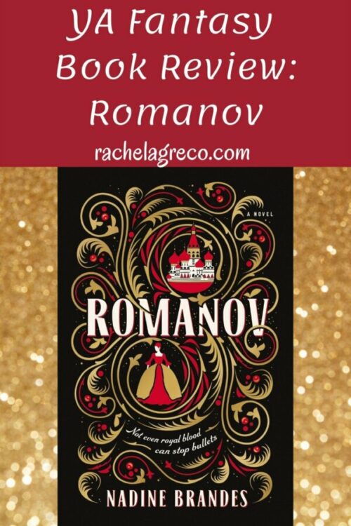 YA Historical Fantasy Book Review: Romanov - Rachel A. Greco