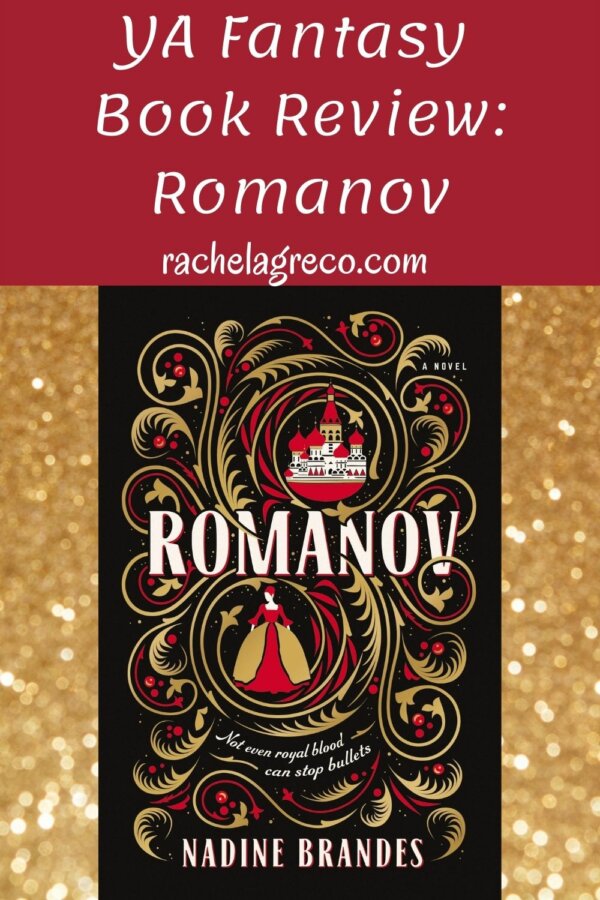 YA Historical Fantasy Book Review: Romanov - Rachel A. Greco