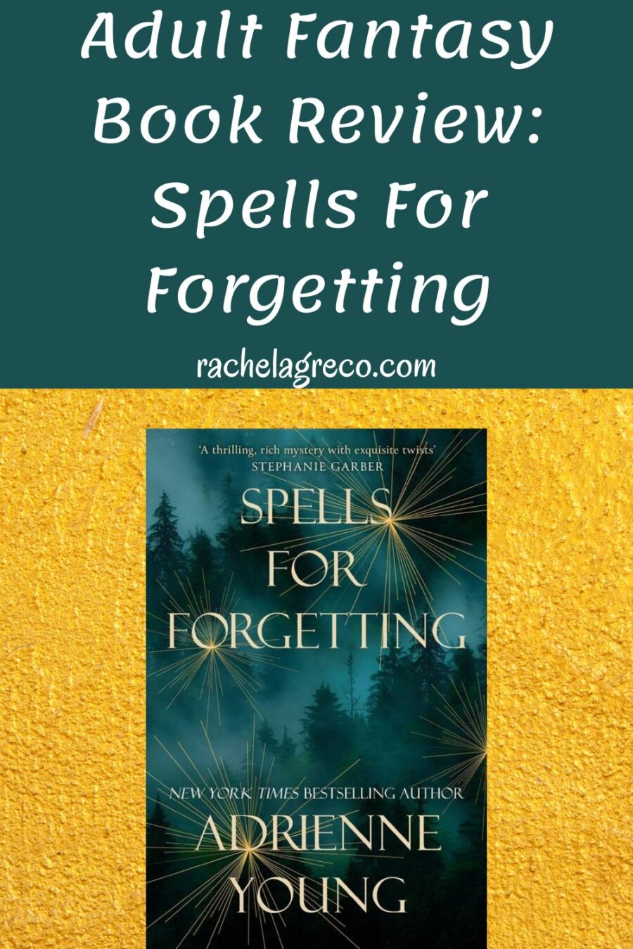 Adult Fantasy Book Review: Spells For Forgetting - Rachel A. Greco