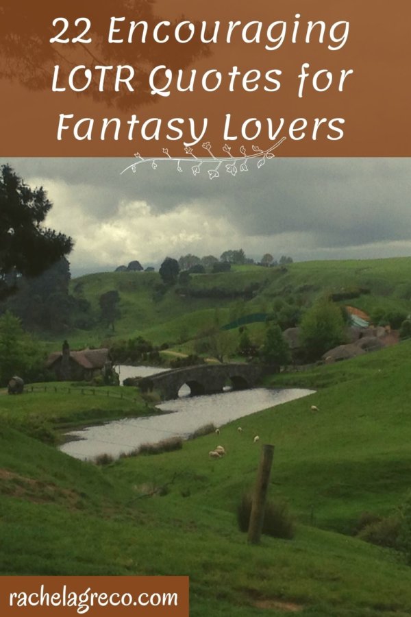 22 Encouraging Lord of the Rings Quotes for Fantasy Lovers - Rachel A ...