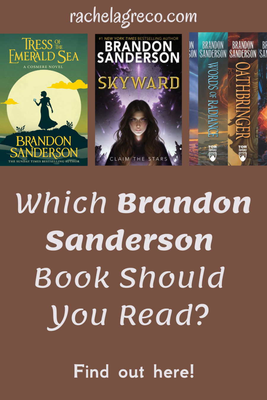Which Brandon Sanderson Book Should You Read? - Rachel A. Greco