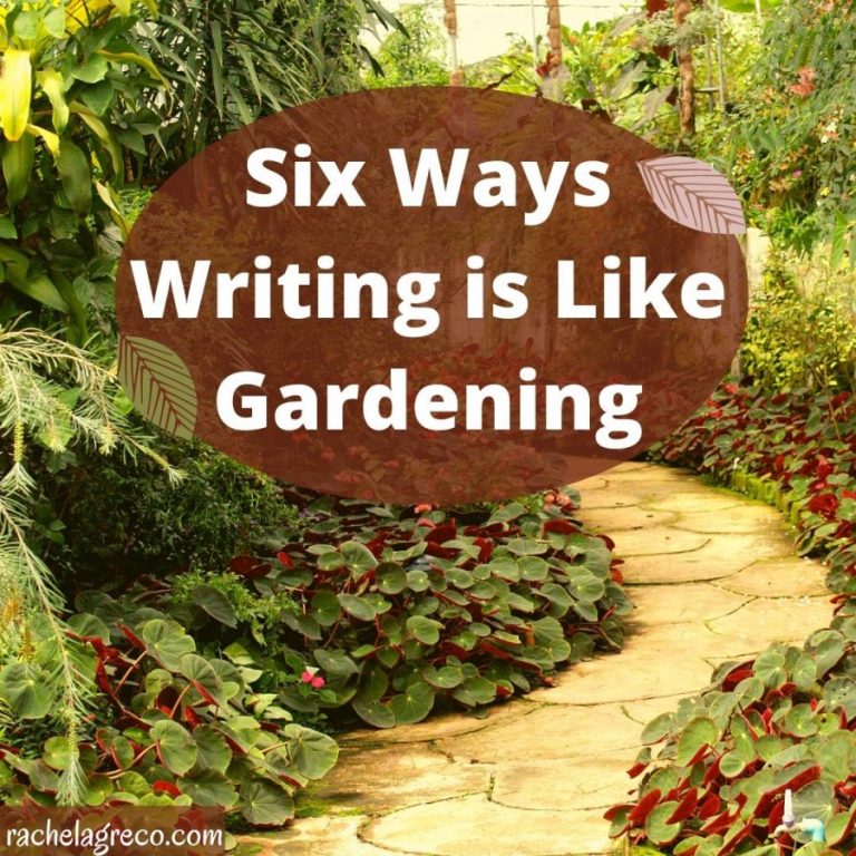 Six Ways Gardening is Like Writing - Rachel A. Greco